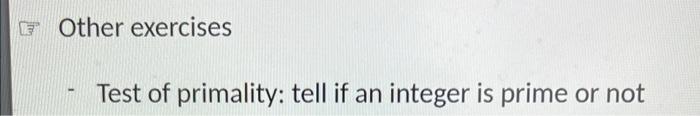 Solved Other exercises - Test of primality: tell if an | Chegg.com