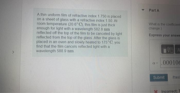 Solved A thin uniform film of refractive index 1.750 is | Chegg.com