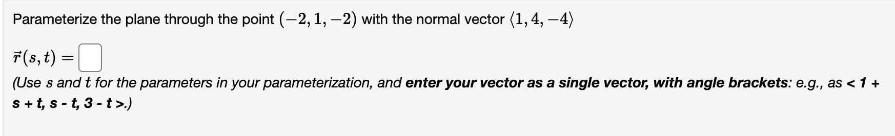 Solved Parameterize the plane through the point (-2,1,-2) | Chegg.com