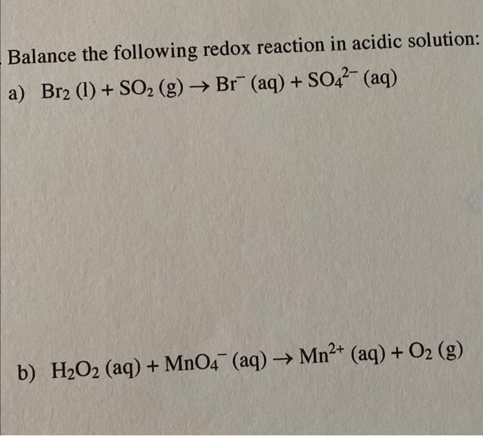 Solved Balance The Following Redox Reaction In Acidic