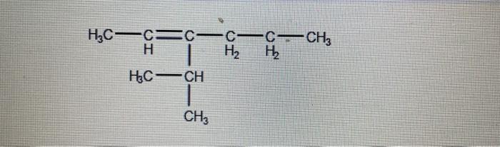 Solved CH3 H2CC=C—C—CH3 H H2CCHE Spell out the full name of | Chegg.com