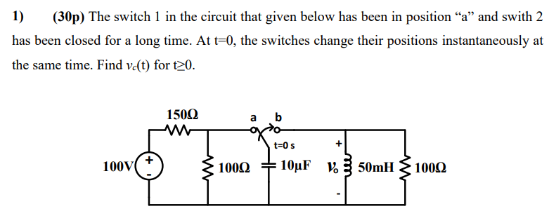Solved (30p) ﻿The switch 1 ﻿in the circuit that given below | Chegg.com