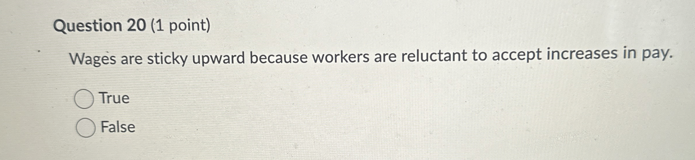Solved Question 20 (1 ﻿point)Wages are sticky upward because | Chegg.com