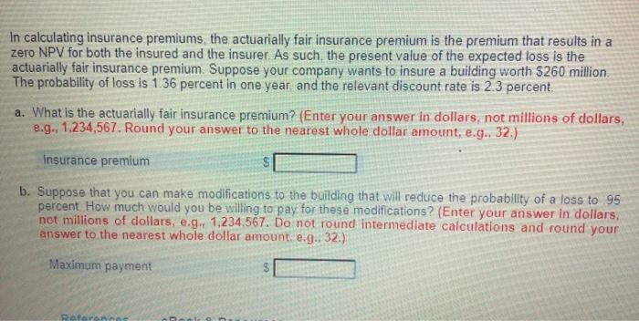Solved In calculating insurance premiums, the actuarially | Chegg.com