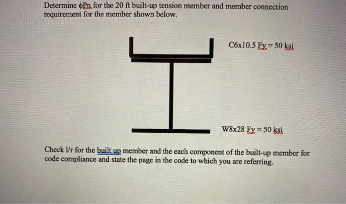 Solved Determine Pn, for the 20 ft built-up tension member | Chegg.com