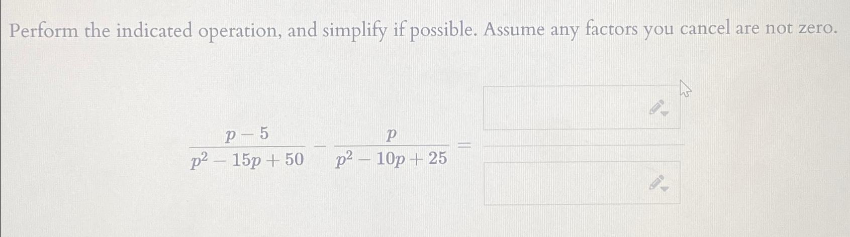 Solved Perform the indicated operation, and simplify if | Chegg.com