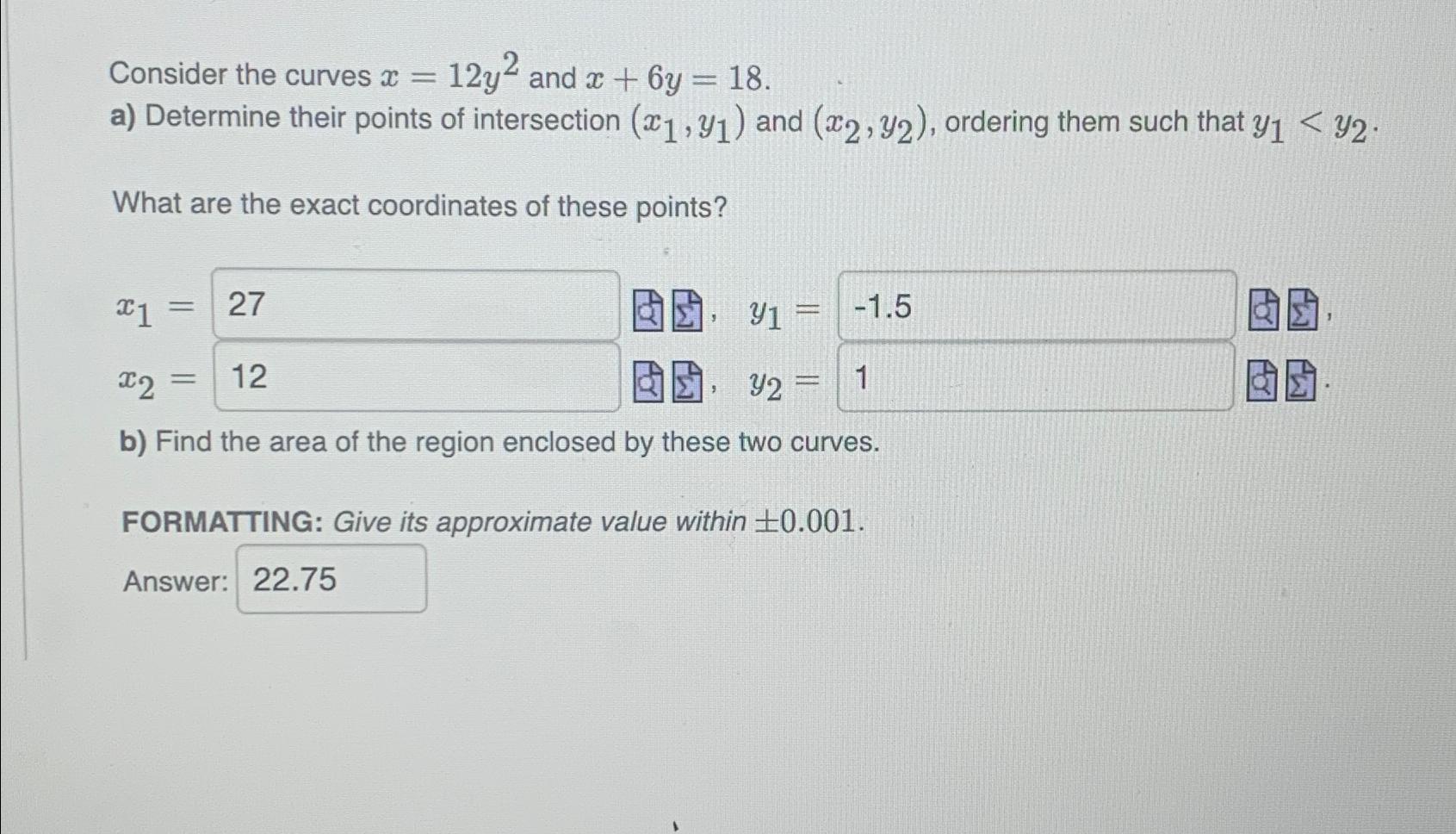 Solved Consider the curves x=12y2 ﻿and x+6y=18.a) ﻿Determine | Chegg.com