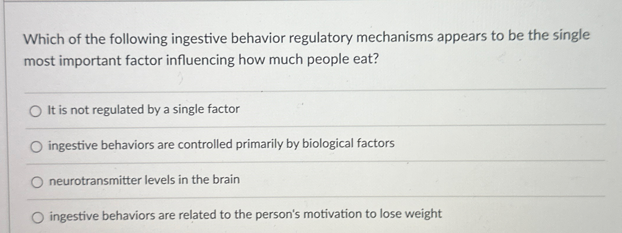 Solved Which of the following ingestive behavior regulatory | Chegg.com