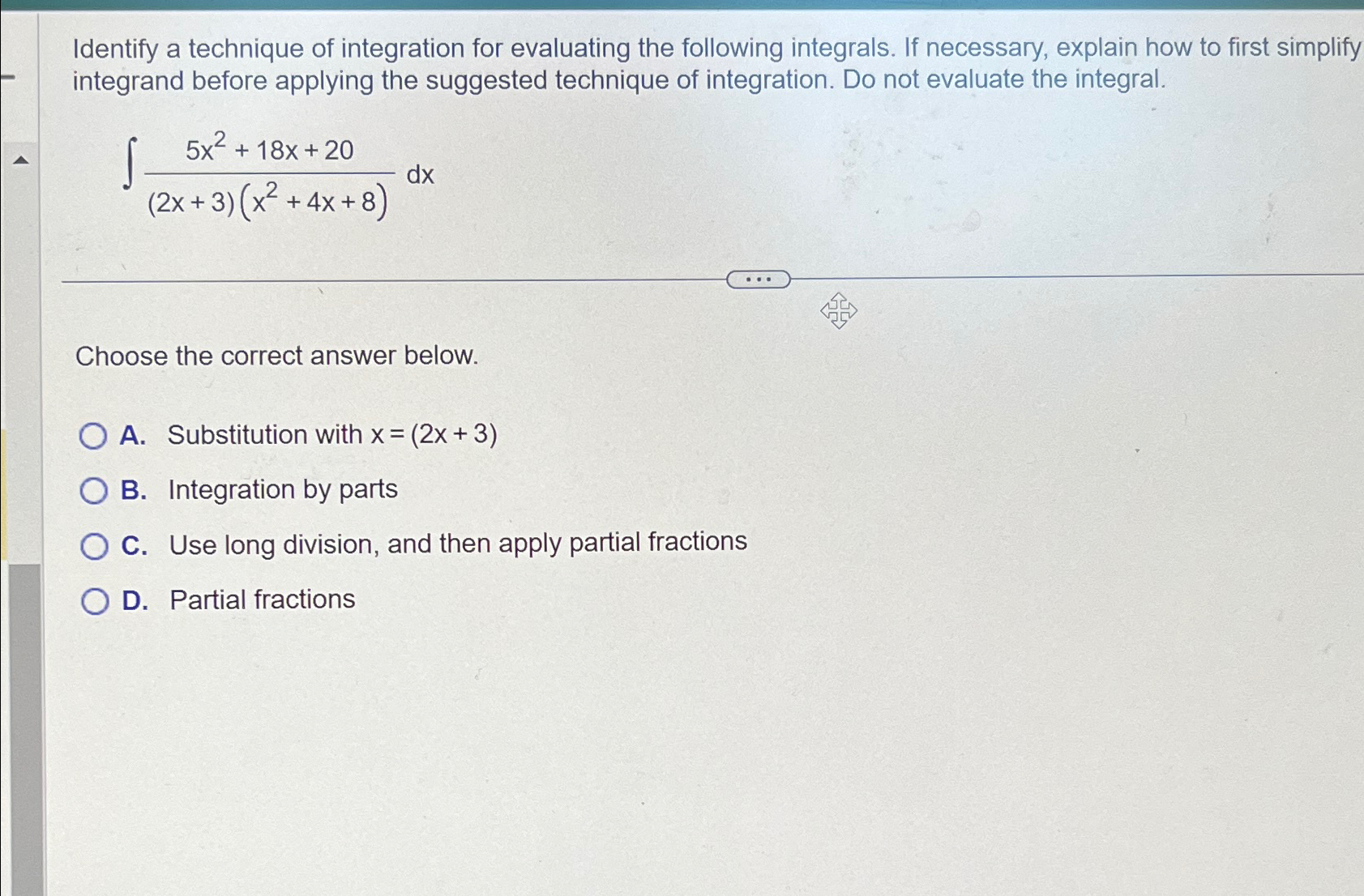 Solved Identify a technique of integration for evaluating | Chegg.com