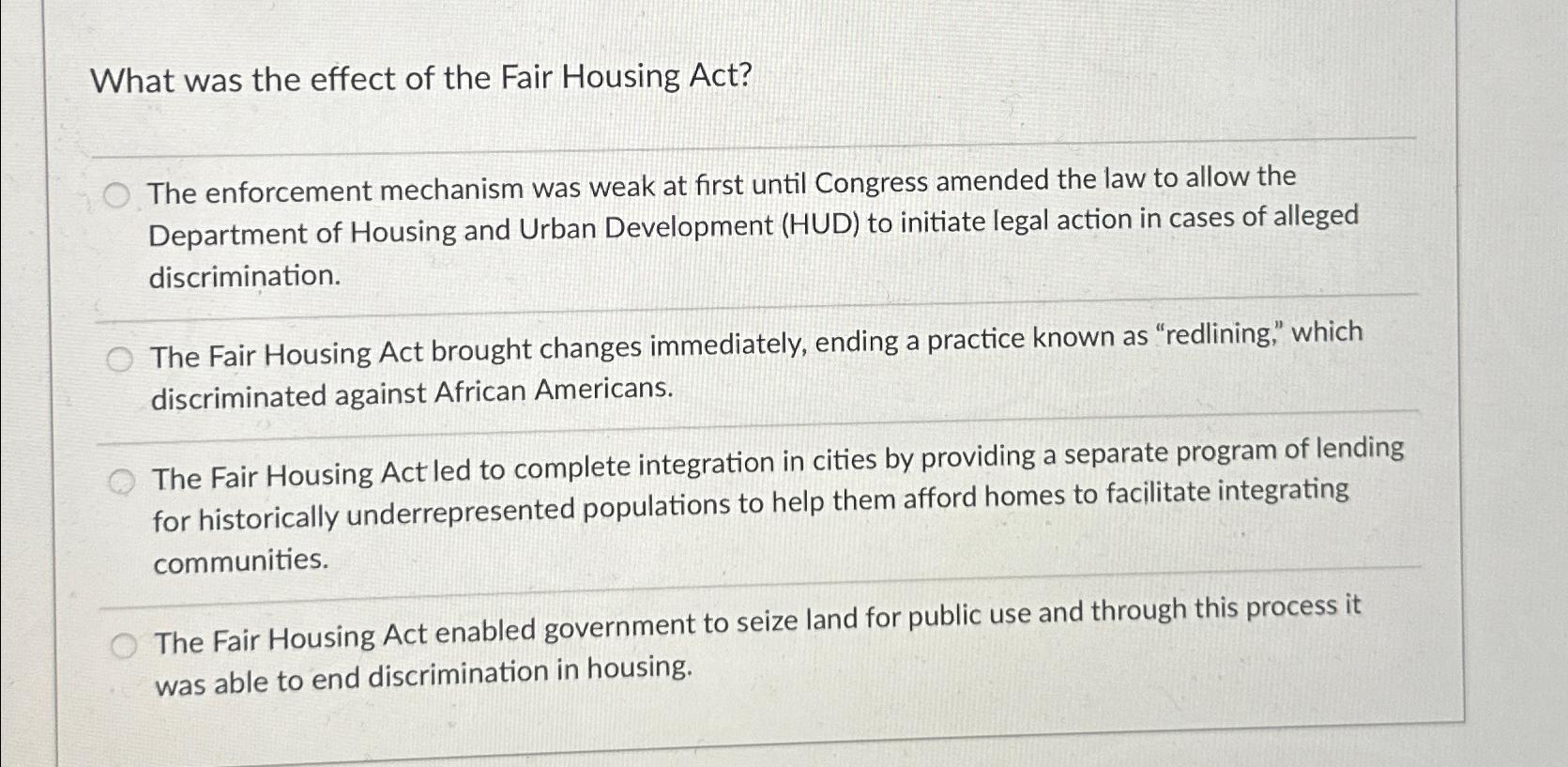 Solved What was the effect of the Fair Housing Act?The | Chegg.com