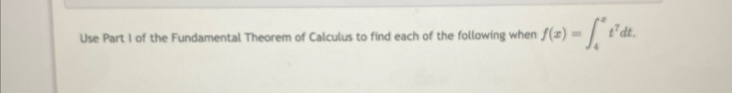 Solved Use Part I of the Fundamental Theorem of Calculus to | Chegg.com