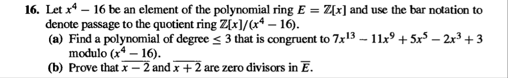 Solved Let x4-16 ﻿be an element of the polynomial ring | Chegg.com