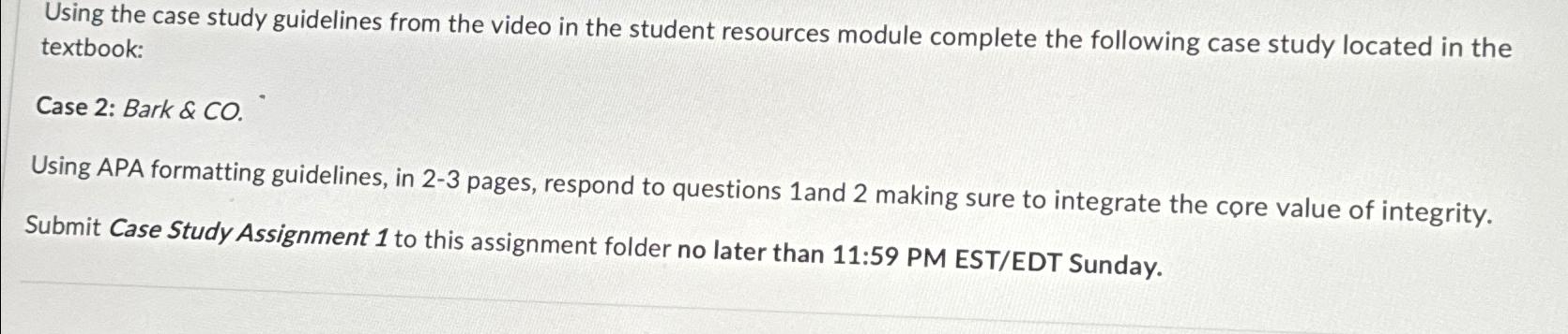 Solved Using the case study guidelines from the video in the | Chegg.com