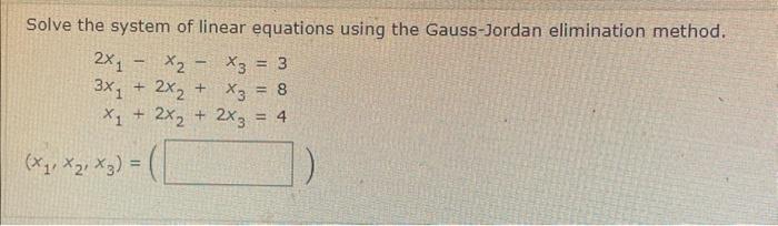 Solved Solve the system of linear equations using the | Chegg.com
