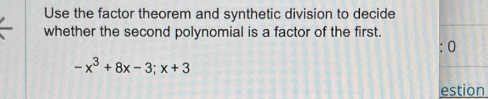 Solved Use the factor theorem and synthetic division to | Chegg.com