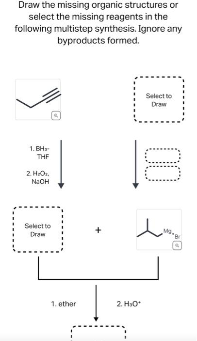 Solved Draw the missing organic structures or select the | Chegg.com Solved Draw the missing organic structures or select the | Chegg.com