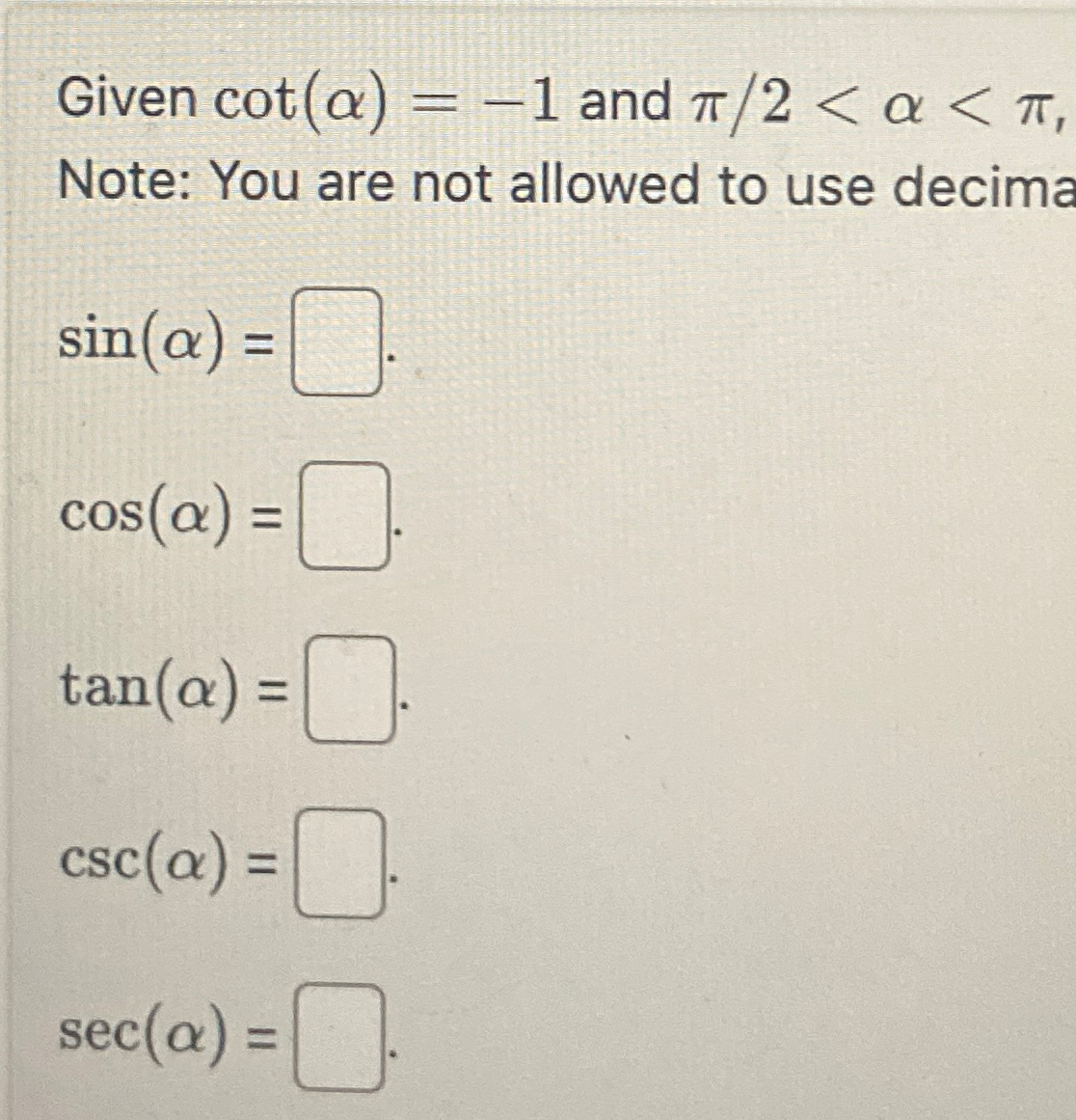 Solved Given cot(α)=-1 ﻿and | Chegg.com