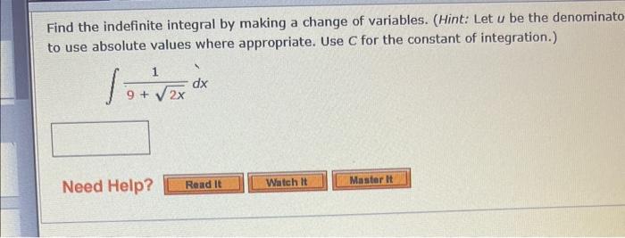 Solved Find the indefinite integral by making a change of | Chegg.com