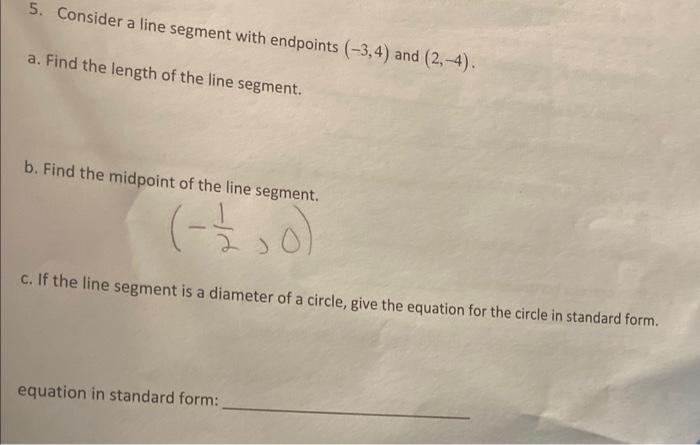 Solved 5. Consider a line segment with endpoints (−3,4) and | Chegg.com