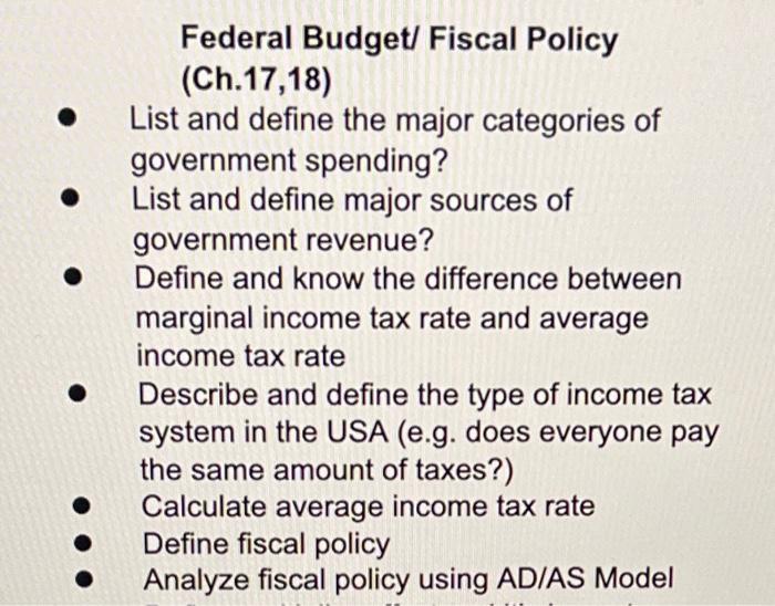 Solved Federal Budget/ Fiscal Policy (Ch.17,18) List and | Chegg.com
