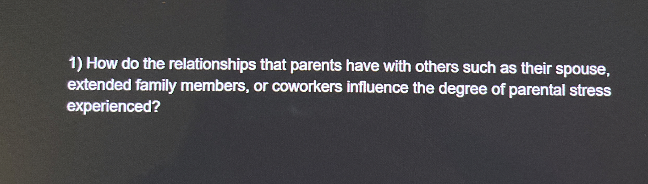 Solved How do the relationships that parents have with | Chegg.com