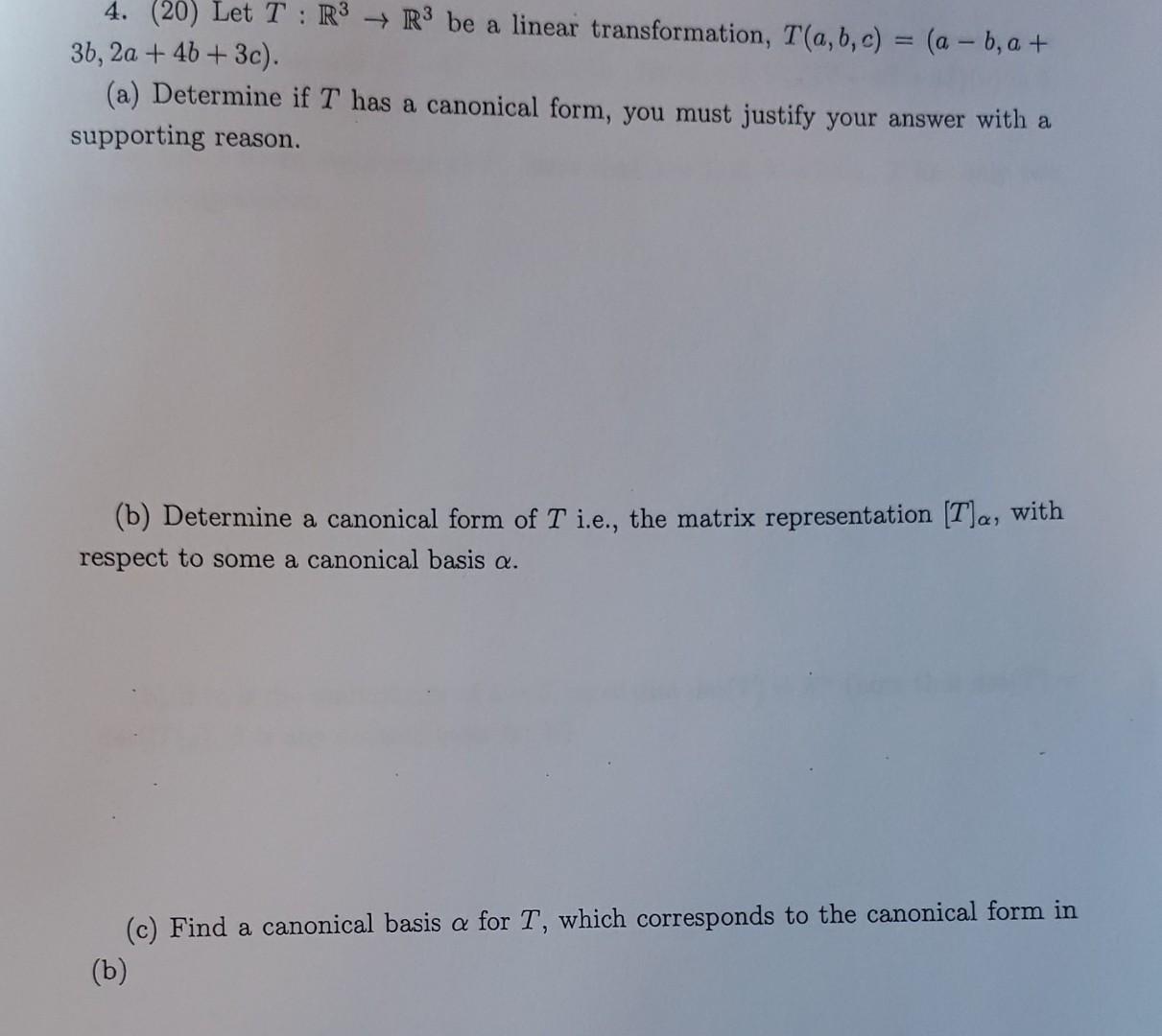 Solved 4. (20) Let T:R3→R3 be a linear transformation, | Chegg.com