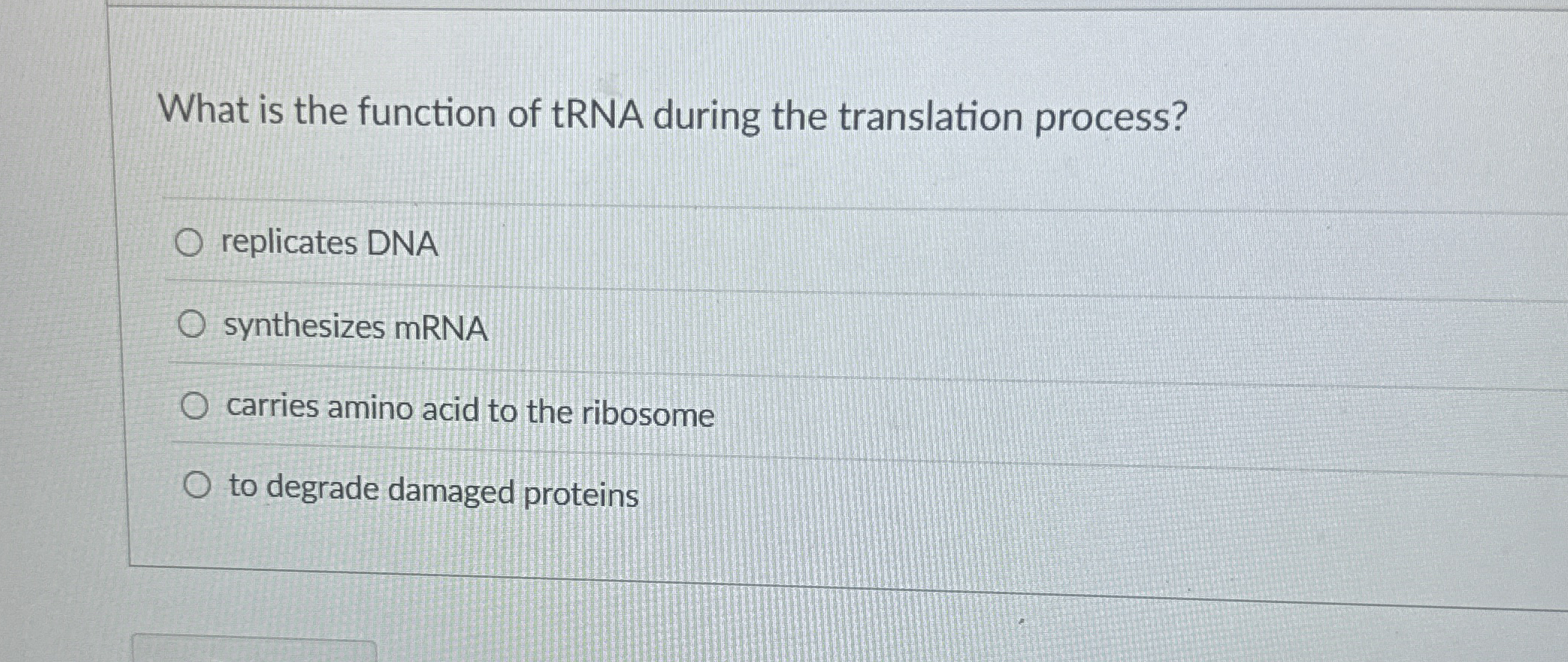 Solved What is the function of tRNA during the translation | Chegg.com