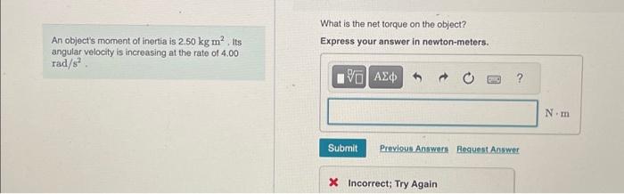 Solved An object's moment of inertia is 2.50 kg m². Its | Chegg.com