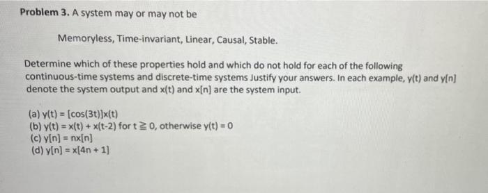 Solved Problem 3. A system may or may not be Memoryless, | Chegg.com