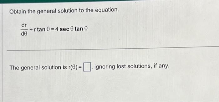 Solved Obtain the general solution to the equation. | Chegg.com