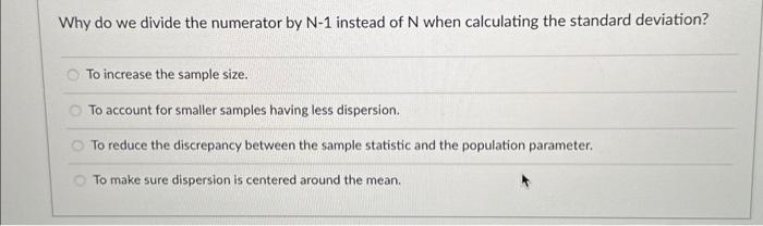 Solved Why do we divide the numerator by N−1 instead of N | Chegg.com