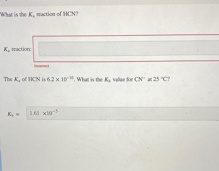 Solved What is the Ka reaction of HCN ? Ka reaction: | Chegg.com