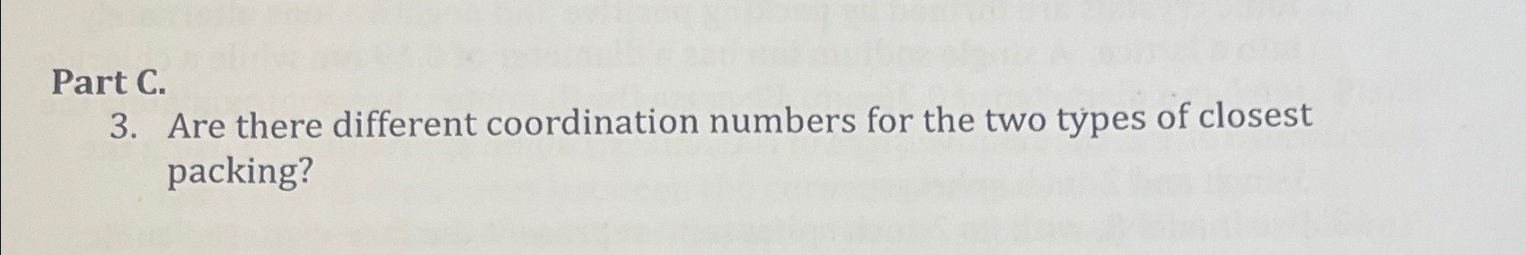 Solved Part C.3. ﻿Are there different coordination numbers | Chegg.com