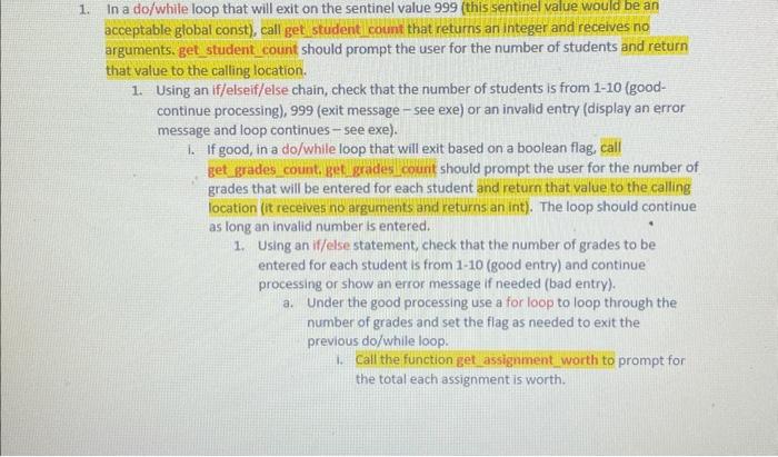 Solved 1. In a do/ while loop that will exit on the sentinel | Chegg.com