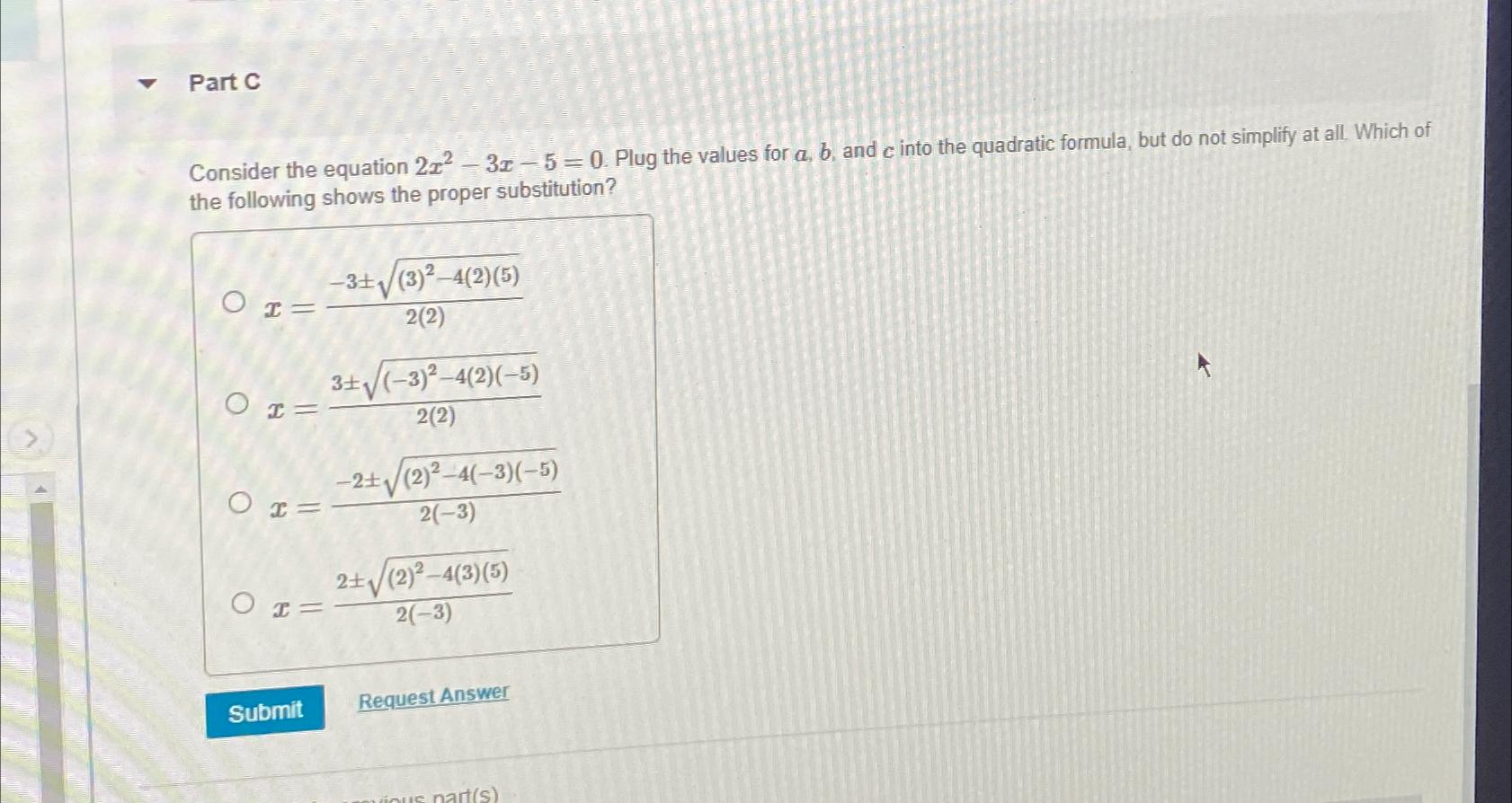 Solved Part CConsider the equation 2x2-3x-5=0. ﻿Plug the | Chegg.com