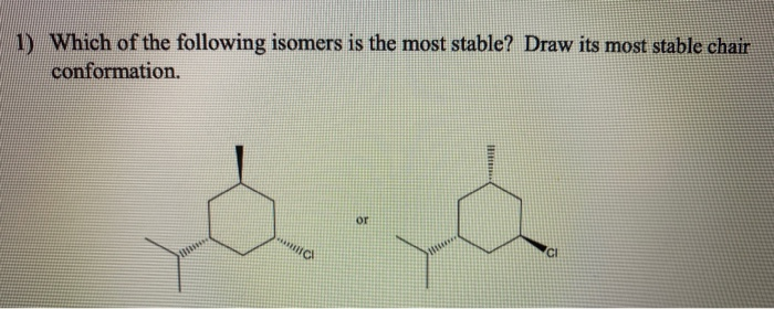 Solved 1) Which of the following isomers is the most stable? | Chegg.com
