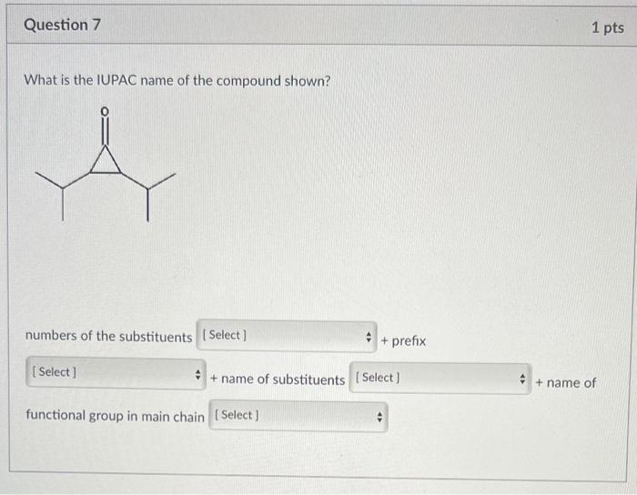 Solved What is the IUPAC name of the compound shown? numbers | Chegg.com