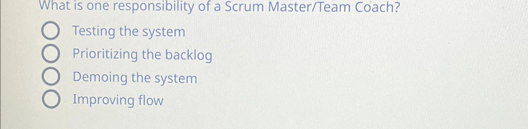 Solved What is one responsibility of a Scrum Master/Team | Chegg.com