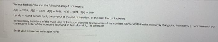 Solved We use Radixsort to sort the following array A of | Chegg.com