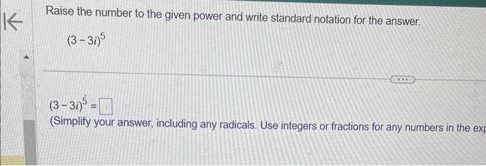 Solved Raise the number to the given power and write | Chegg.com