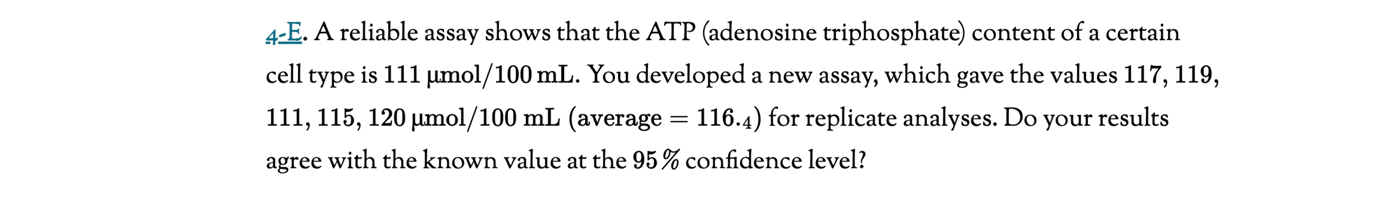 Solved 4-E. ﻿A reliable assay shows that the ATP (adenosine | Chegg.com