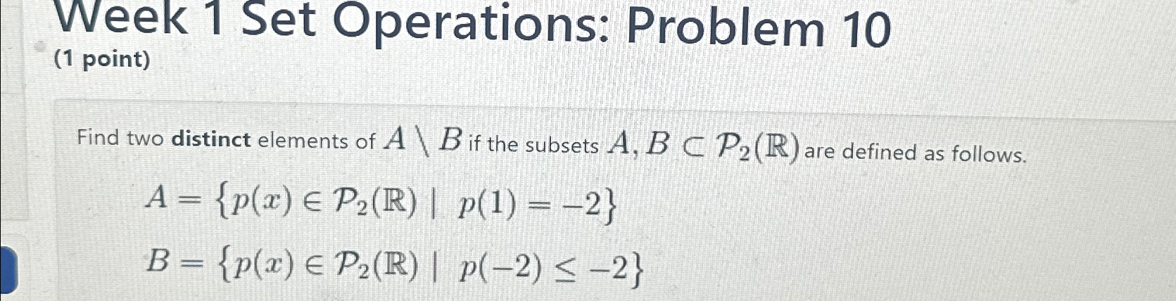 Solved Week 1 ﻿Set Operations: Problem 10(1 ﻿point)Find two | Chegg.com