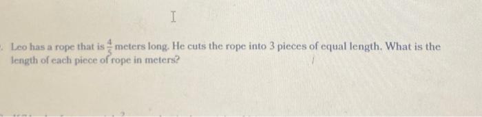 Solved Leo has a rope that is 54 meters long. He cuts the | Chegg.com