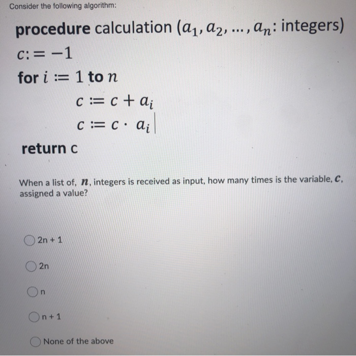 Solved Consider the following algorithm: procedure | Chegg.com