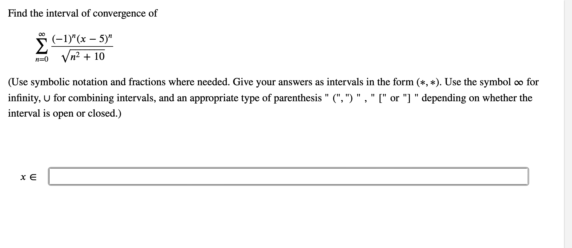 Solved Find the interval of convergence | Chegg.com