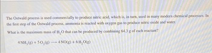 Solved The Ostwald process is used commercially to produce | Chegg.com