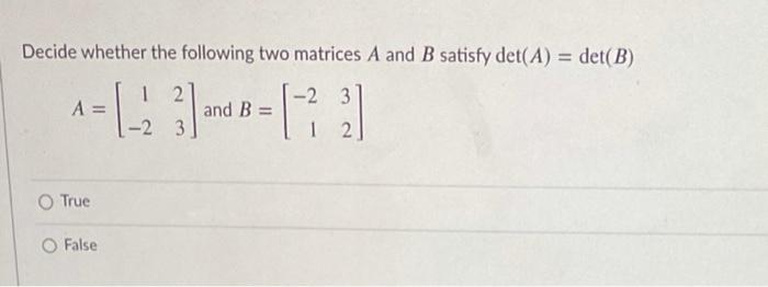 Solved Assume that A and B are 4 x 4 matrices with det(A) = | Chegg.com