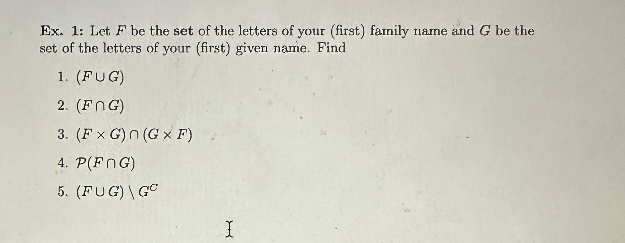 Solved Ex. 1: Let F ﻿be the set of the letters of your | Chegg.com