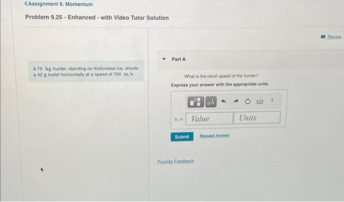 Solved A 75 kg hunter, standing on frictionless ice, shoots | Chegg.com