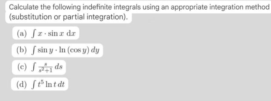 Solved Calculate the following indefinite integrals using an | Chegg.com
